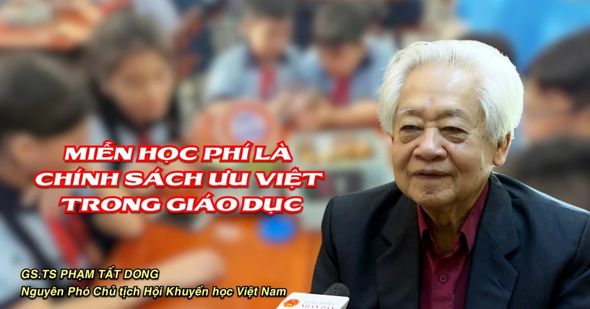 GS.TS Phạm Tất Dong: Miễn học phí là chính sách ưu việt trong giáo dục